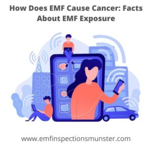 How Does EMF Cause Cancer: Facts About EMF Exposure