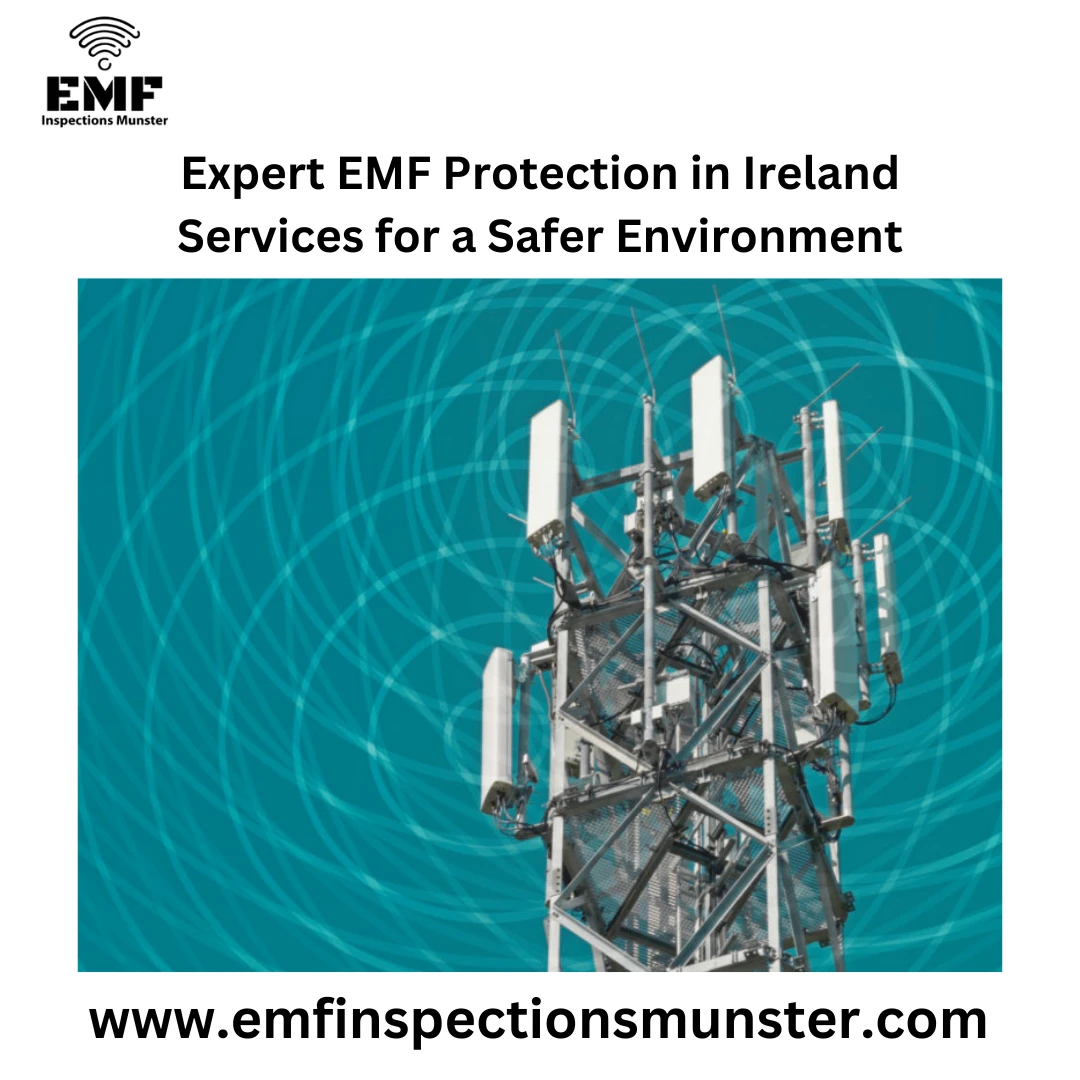 EMF Protection Ireland Services for a Safer Environment